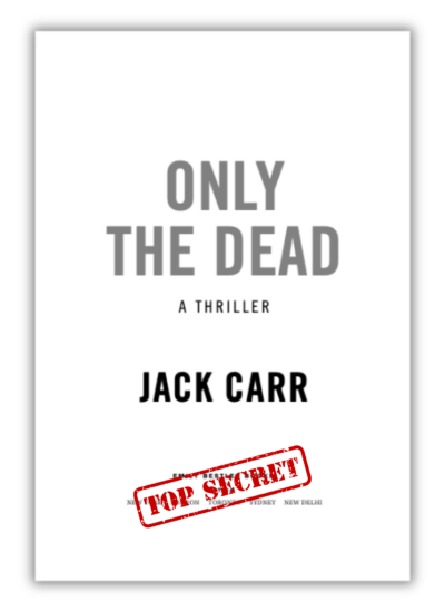 Early Access to Only The Dead - Jack Carr